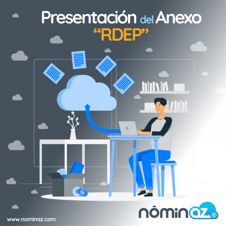 Presentación del Anexo de Relación de Dependencia RDEP – Nominaz