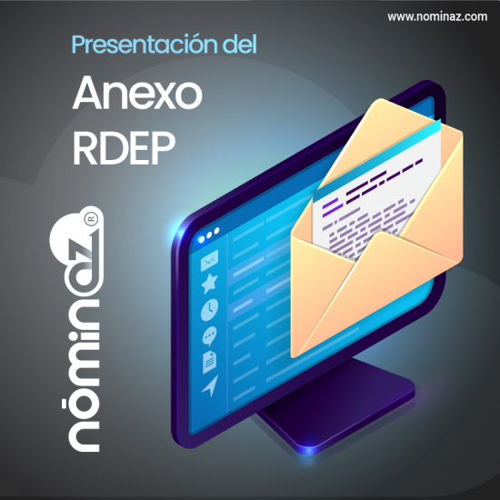 Presentación del Anexo de Relación de Dependencia RDEP – Nominaz